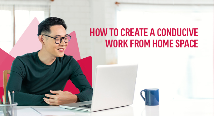 How to Create a Conducive Work From Home Space